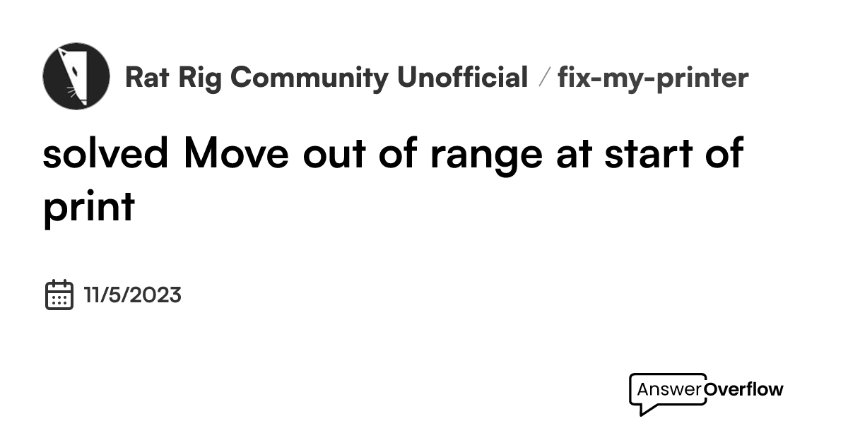 [solved] Move out of range at start of print - Rat Rig Community ...