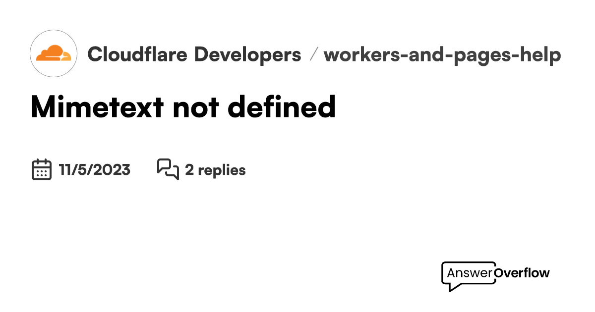 Mimetext not defined - Cloudflare Developers