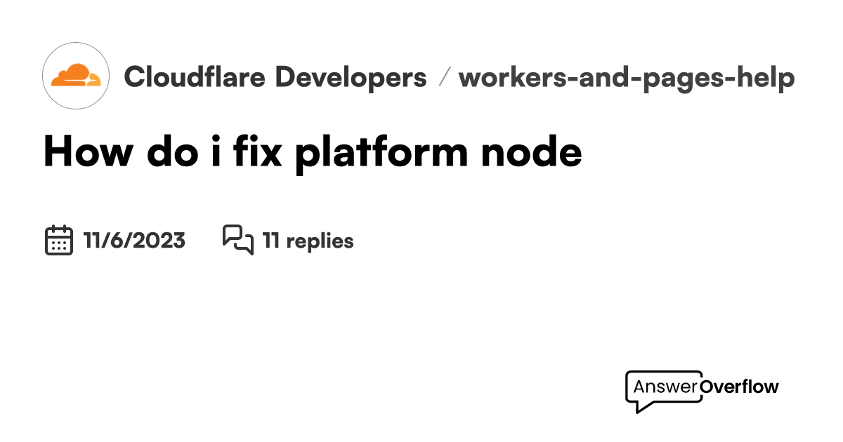 How do i fix platform: 'node' - Cloudflare Developers