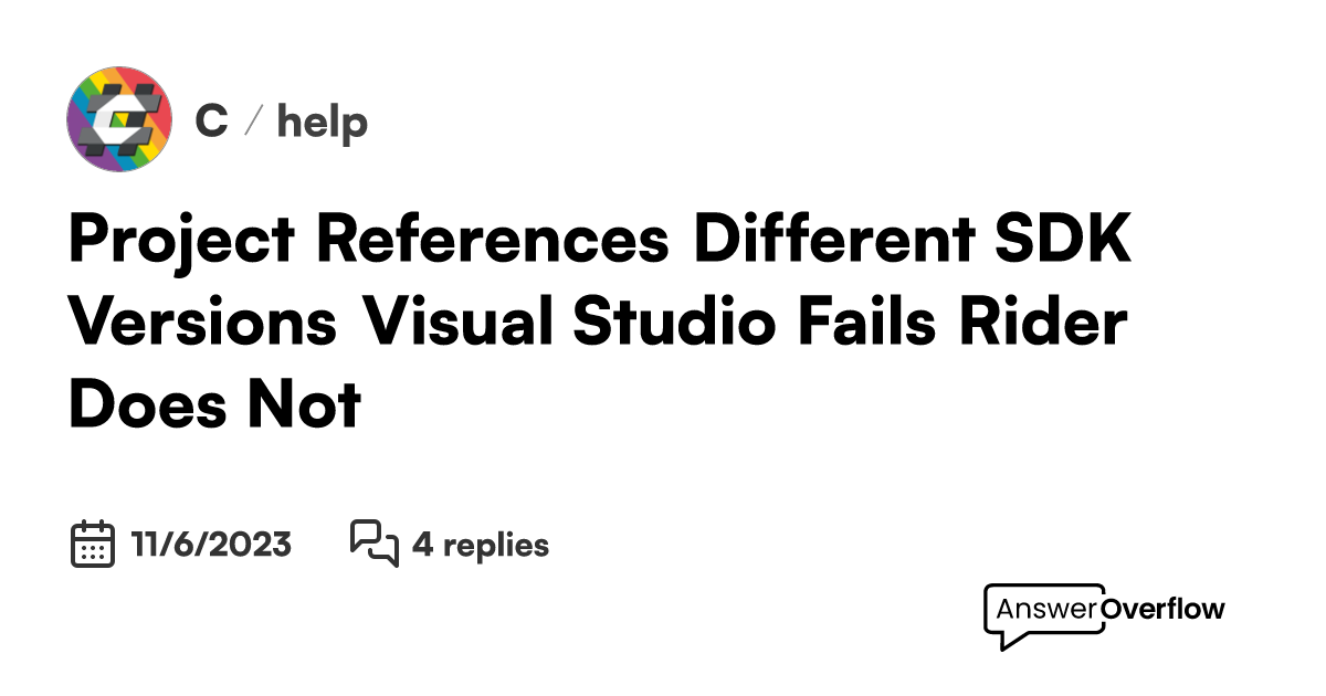 Project References Different SDK Versions: Visual Studio Fails, Rider Does Not? - C#