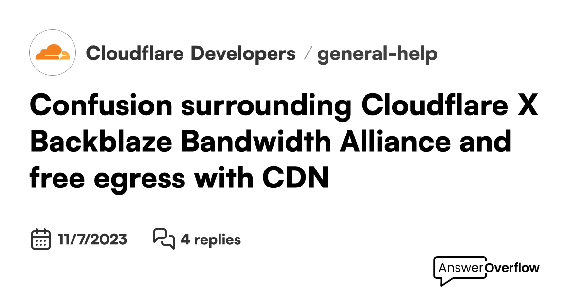 Confusion surrounding Cloudflare X Backblaze "Bandwidth Alliance" and free egress with CDN ...