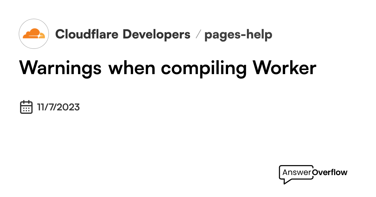 Warning(s) when compiling Worker - Cloudflare Developers