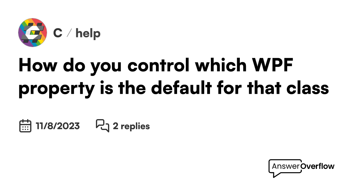 How Do You Control Which Wpf Property Is The Default For That Class C