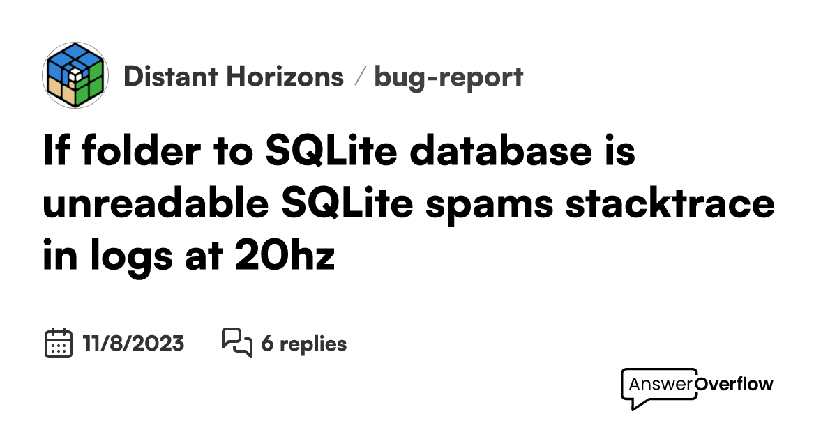 If Folder To Sqlite Database Is Unreadable Sqlite Spams Stacktrace In Logs At ~20hz Distant