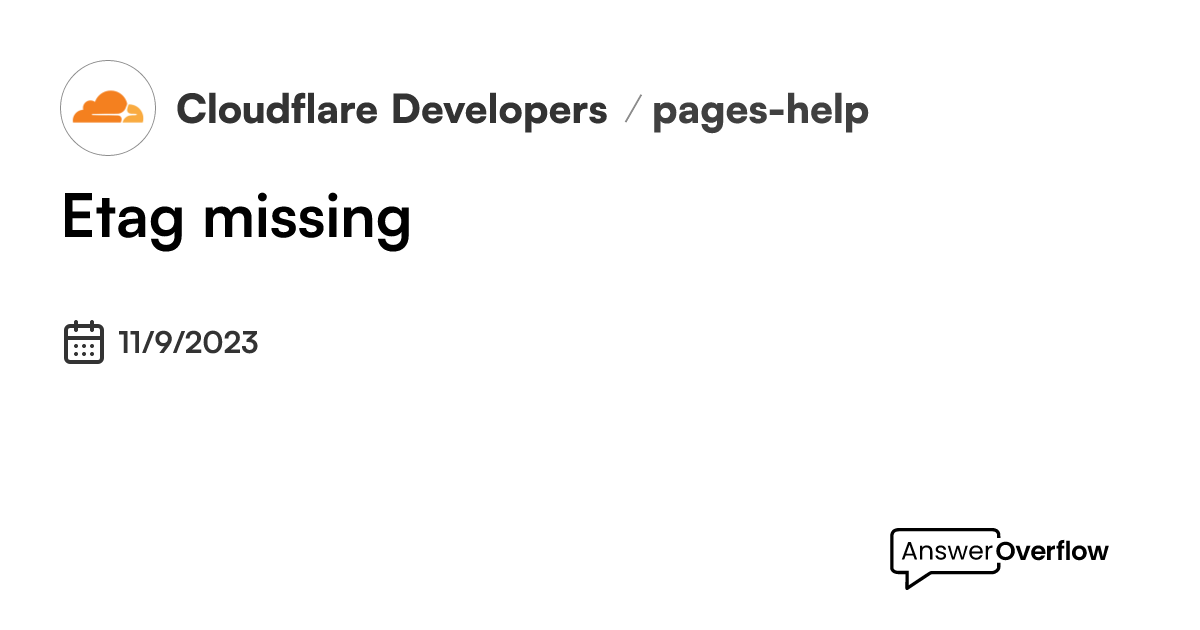 Etag missing - Cloudflare Developers