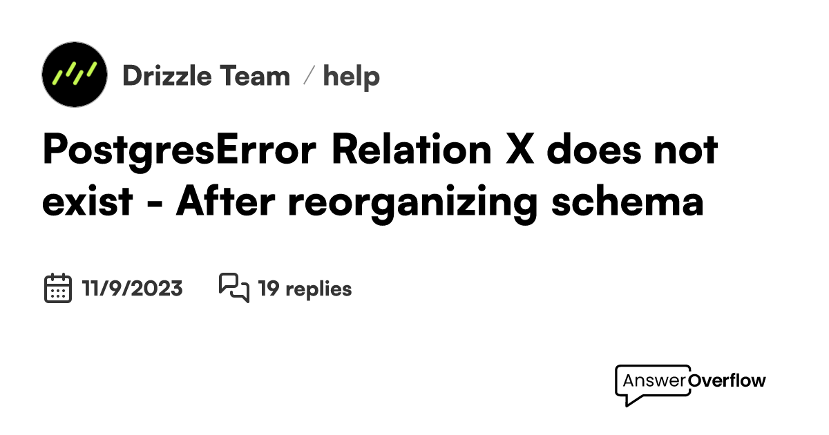Postgreserror Relation X Does Not Exist After Reorganizing Schema Drizzle Team
