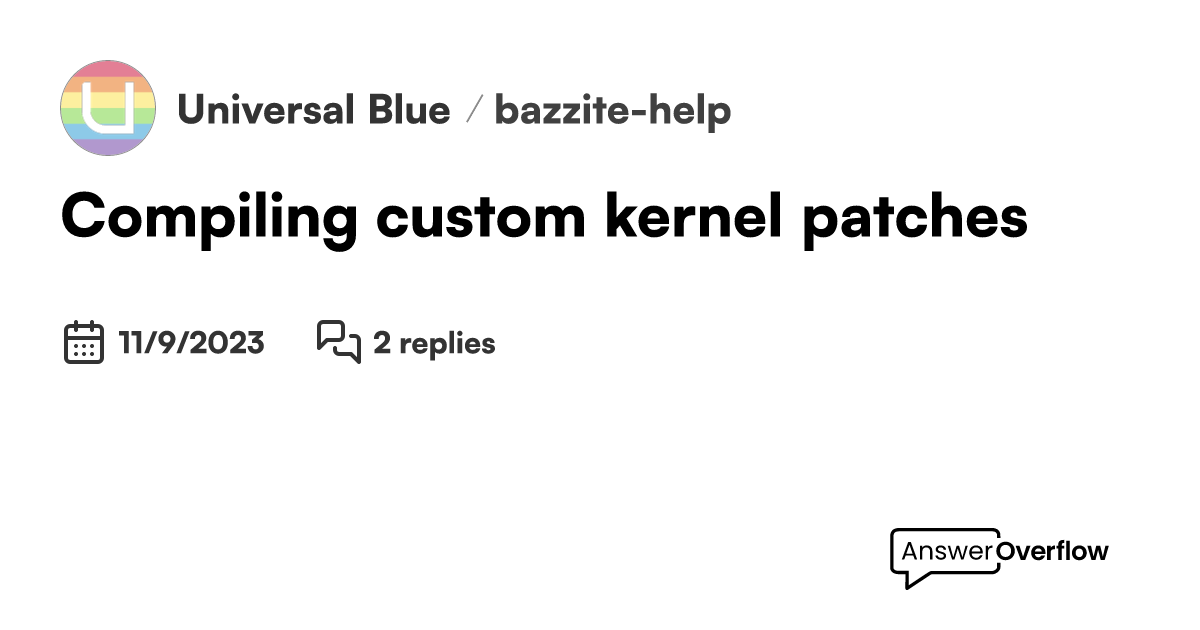 Compiling custom kernel patches - Universal Blue