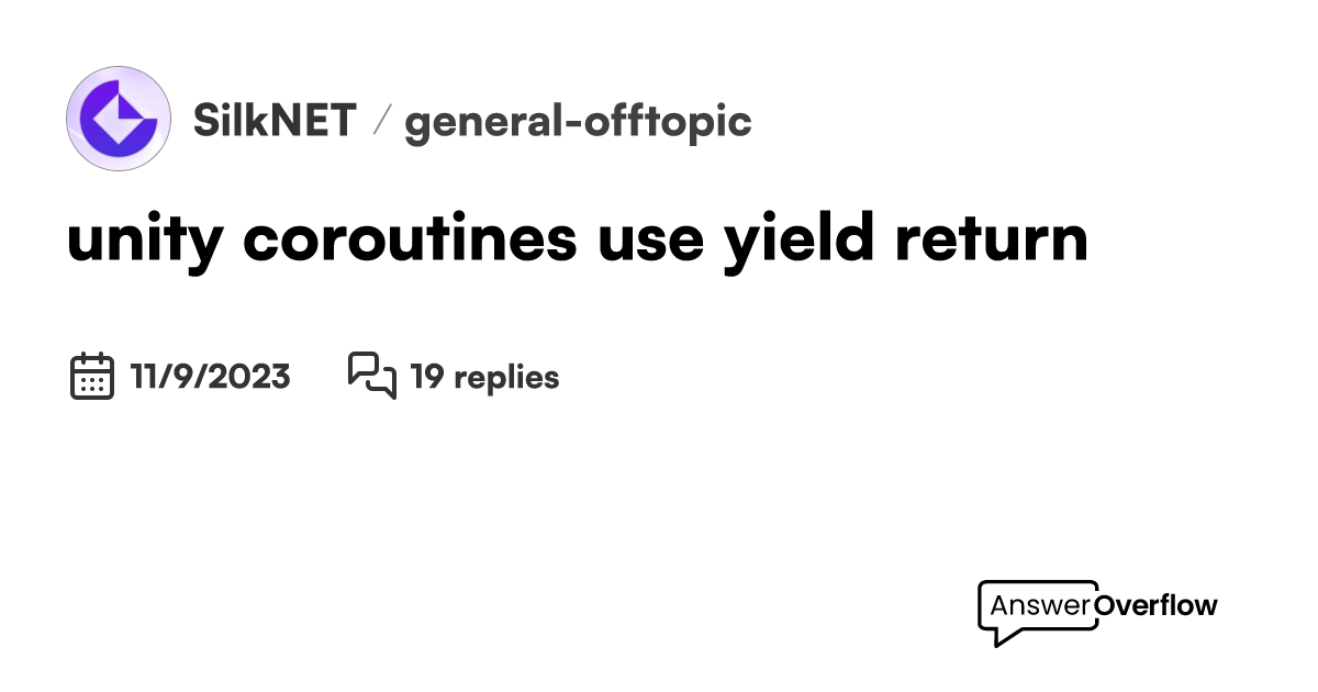 unity coroutines use yield return - Silk.NET