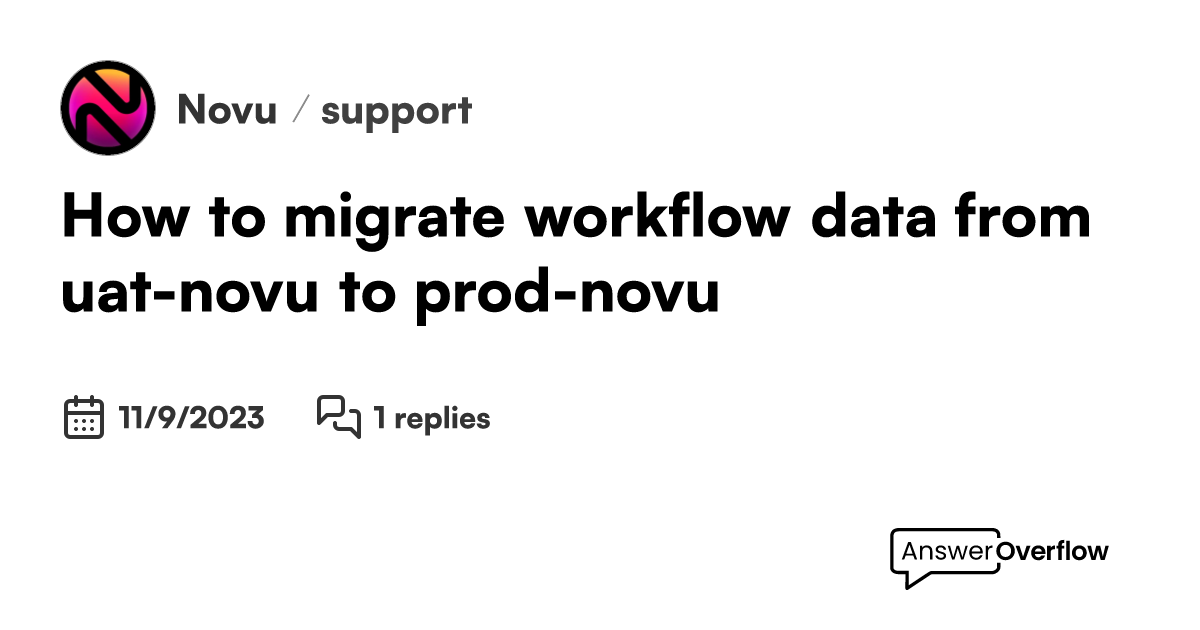 How to migrate workflow data from uat-novu to prod-novu? - Novu