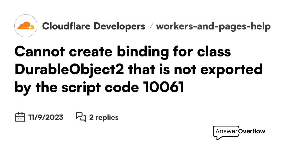 Cannot create binding for class DurableObject2 that is not exported by the script [code: 10061 ...