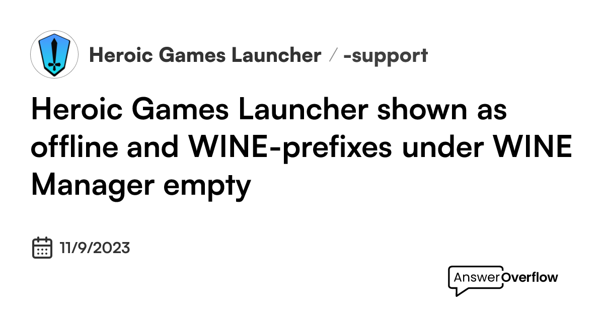 Heroic Games Launcher shown as "offline" and WINE-prefixes under "WINE Manager" empty - Heroic ...