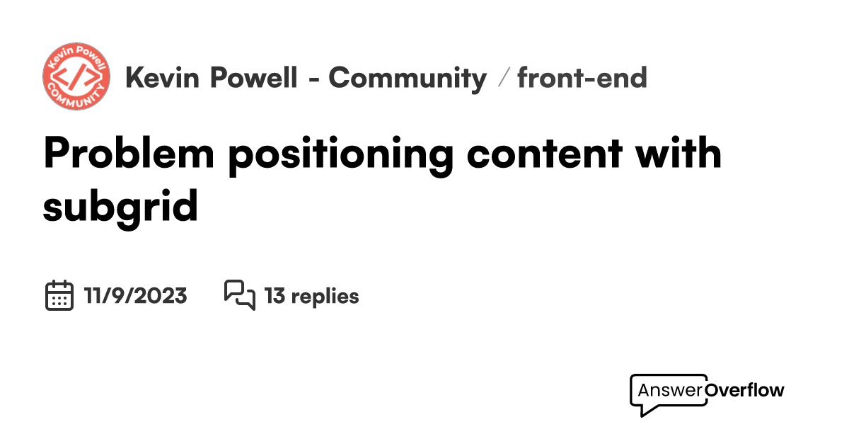 Problem positioning content with subgrid - Kevin Powell - Community