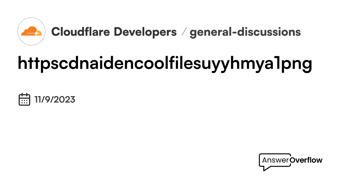 https://cdn.aiden.cool/files/uyyhmya1.png - Cloudflare Developers
