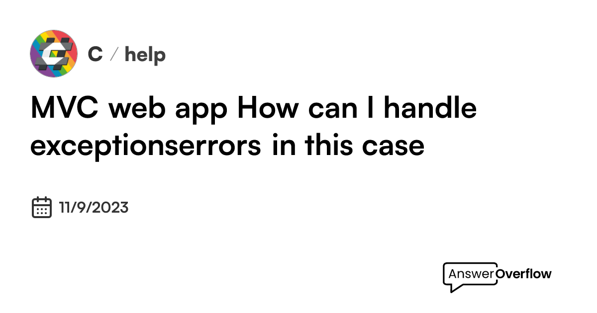 (MVC web app) How can I handle exceptions/errors in this case? - C#