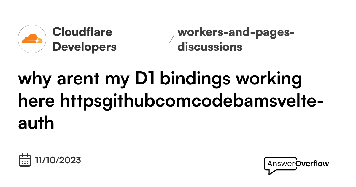 why aren't my D1 bindings working here? https://github.com/codebam/svelte-auth - Cloudflare ...
