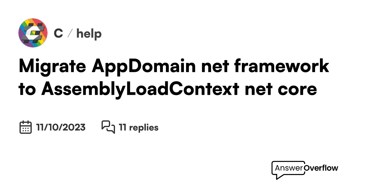 Migrate AppDomain (.net framework) to AssemblyLoadContext (.net core) - C#