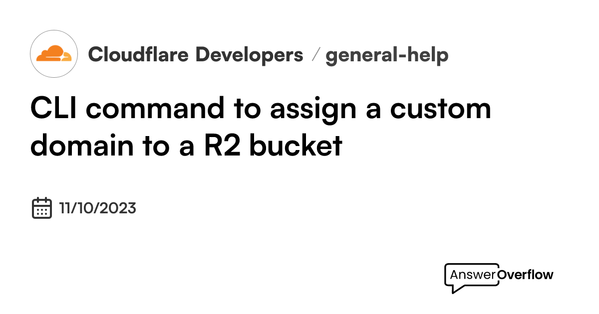 CLI command to assign a custom domain to a R2 bucket - Cloudflare Developers