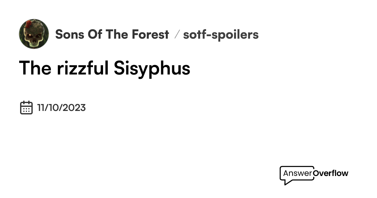 @The rizzful Sisyphus - Sons Of | The Forest