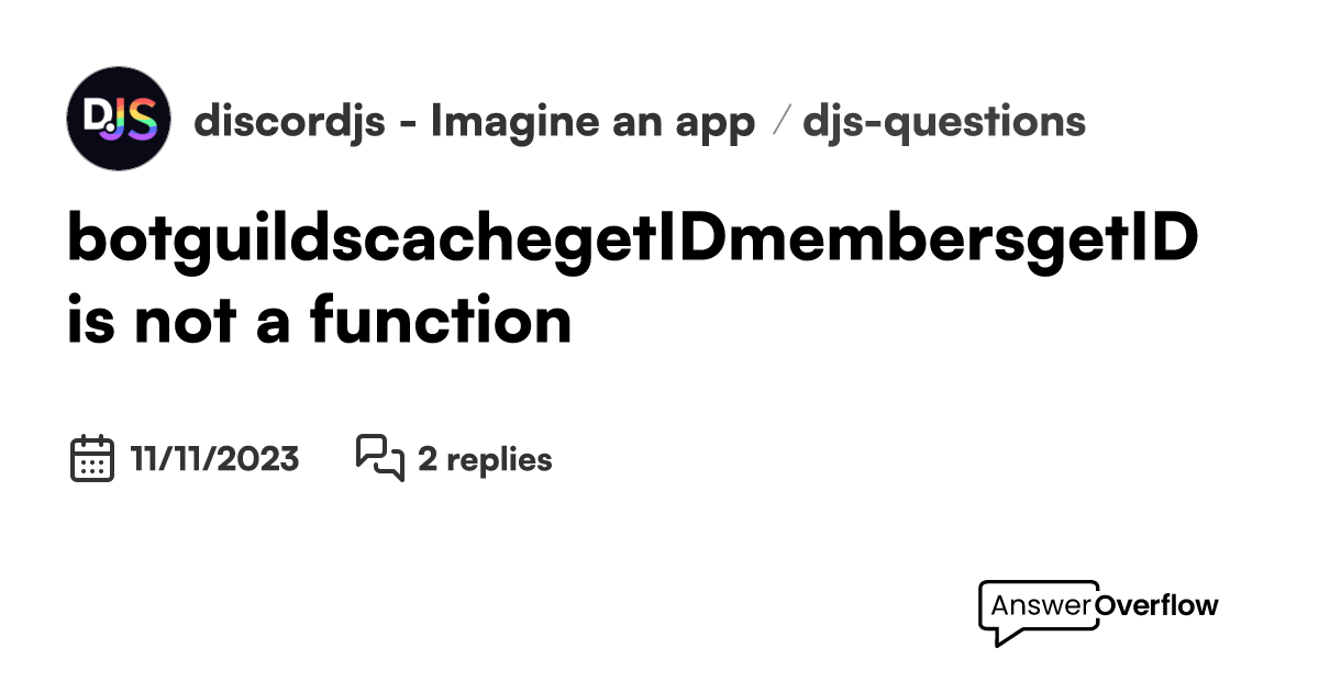 bot.guilds.cache.get("ID").members.get("ID") is not a function - discord.js - Imagine a 👻