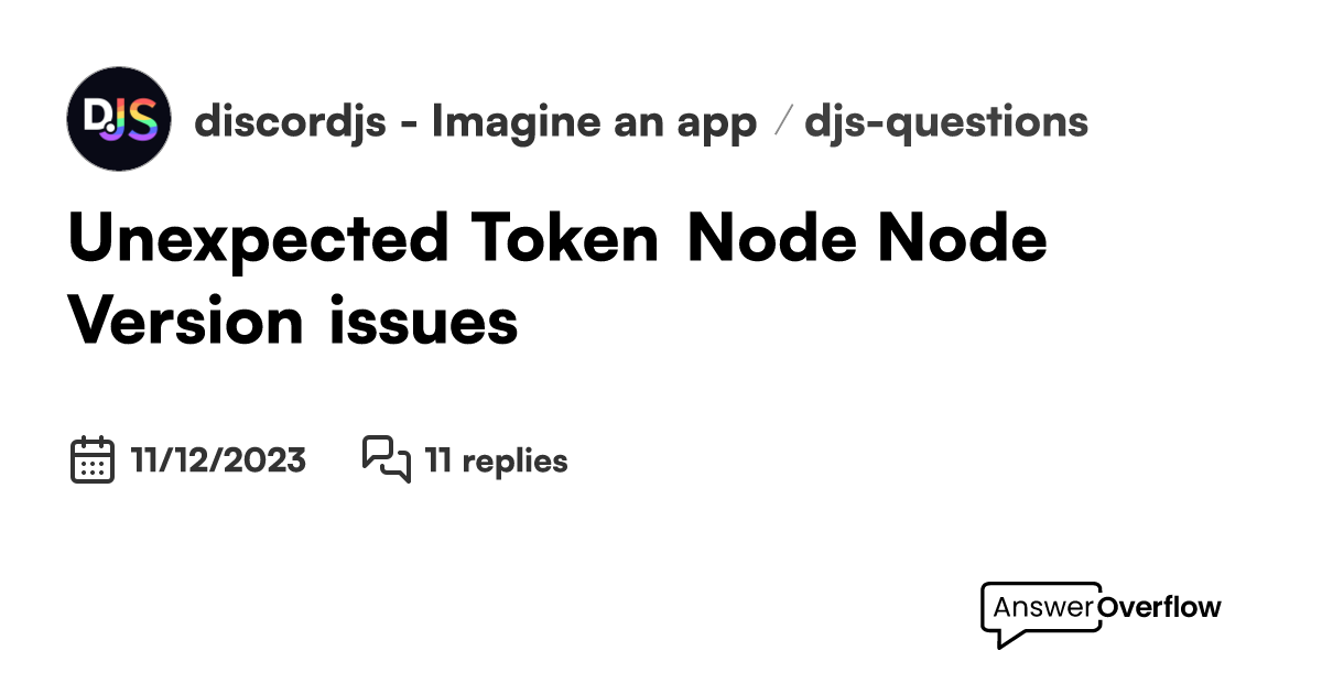 Unexpected Token And Node Node Version Issues Discordjs Imagine An App