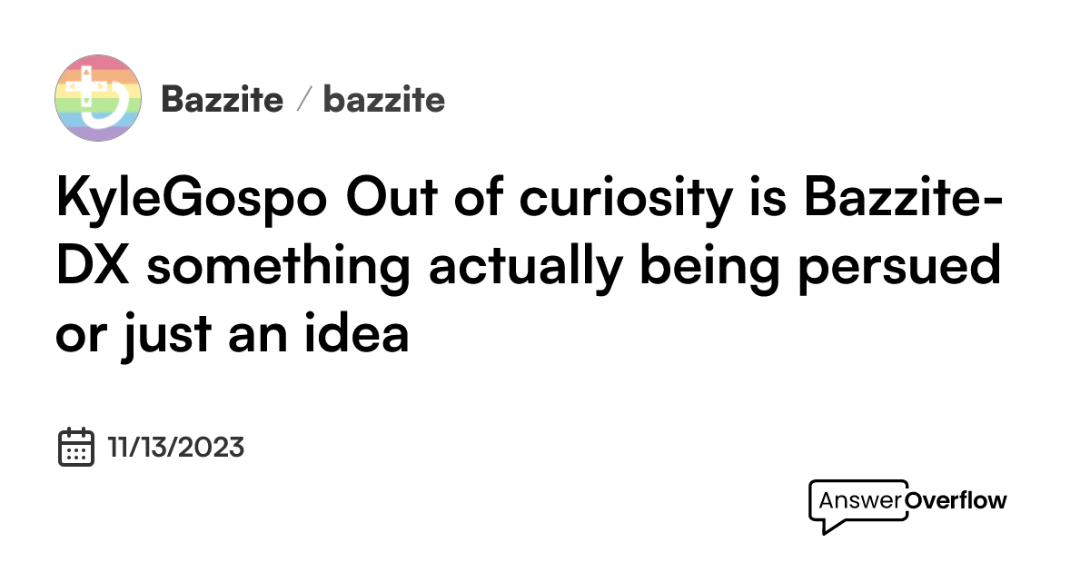 @KyleGospo Out of curiosity, is Bazzite-DX something actually being persued, or just an idea ...