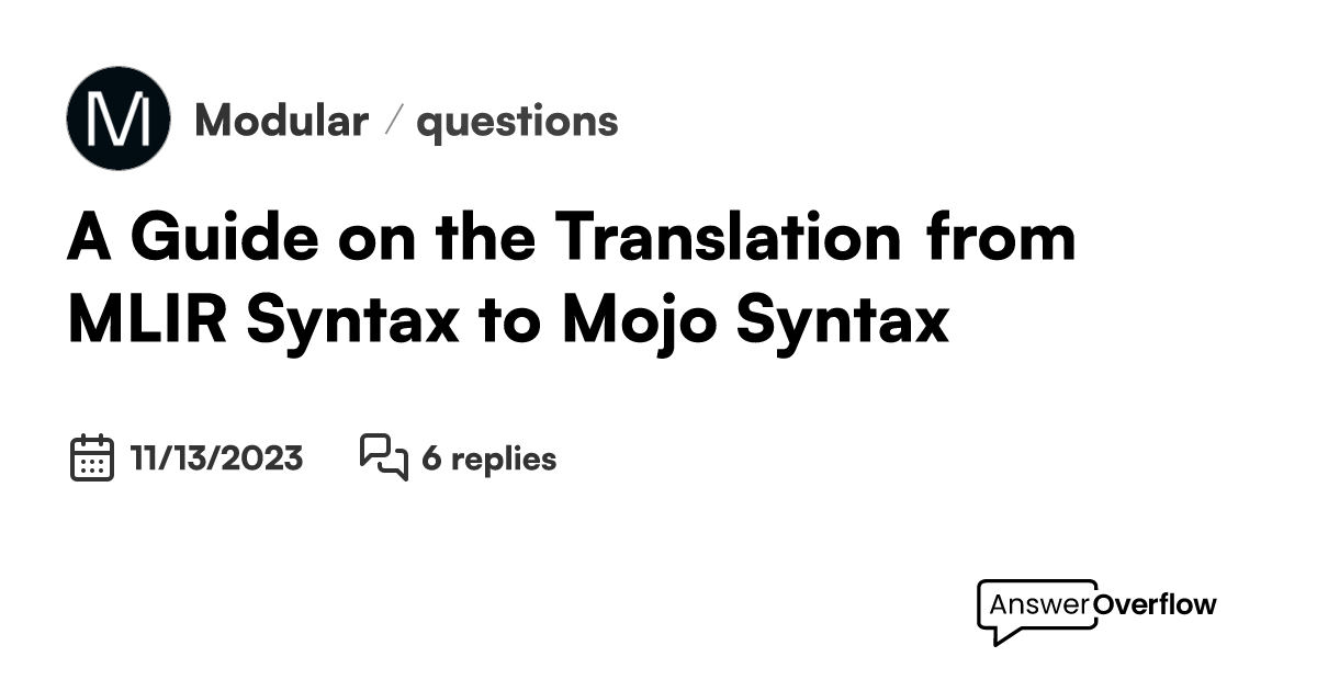 A Guide on the Translation from MLIR Syntax to Mojo Syntax - Modular