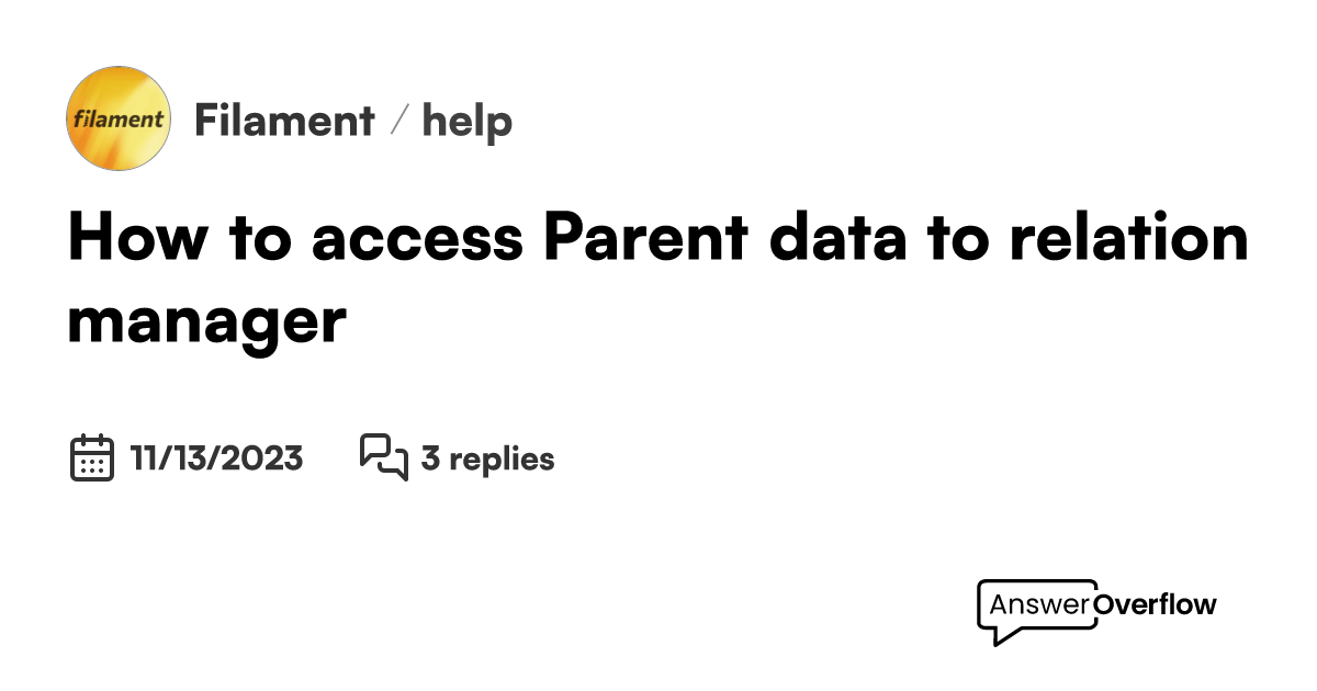 How to access Parent data to relation manager? - Filament