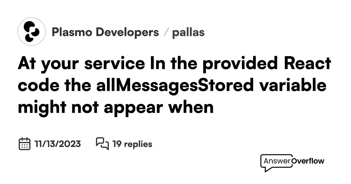 At Your Service In The Provided React Code The `allmessagesstored` Variable Might Not Appear