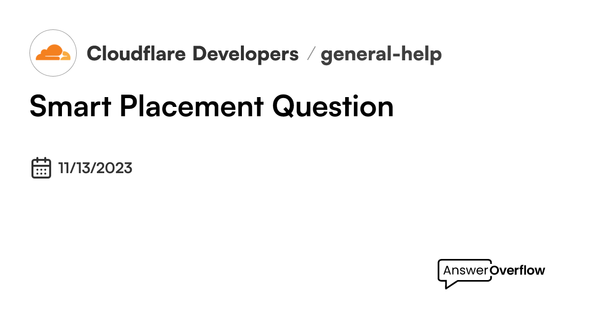 Smart Placement Question - Cloudflare Developers