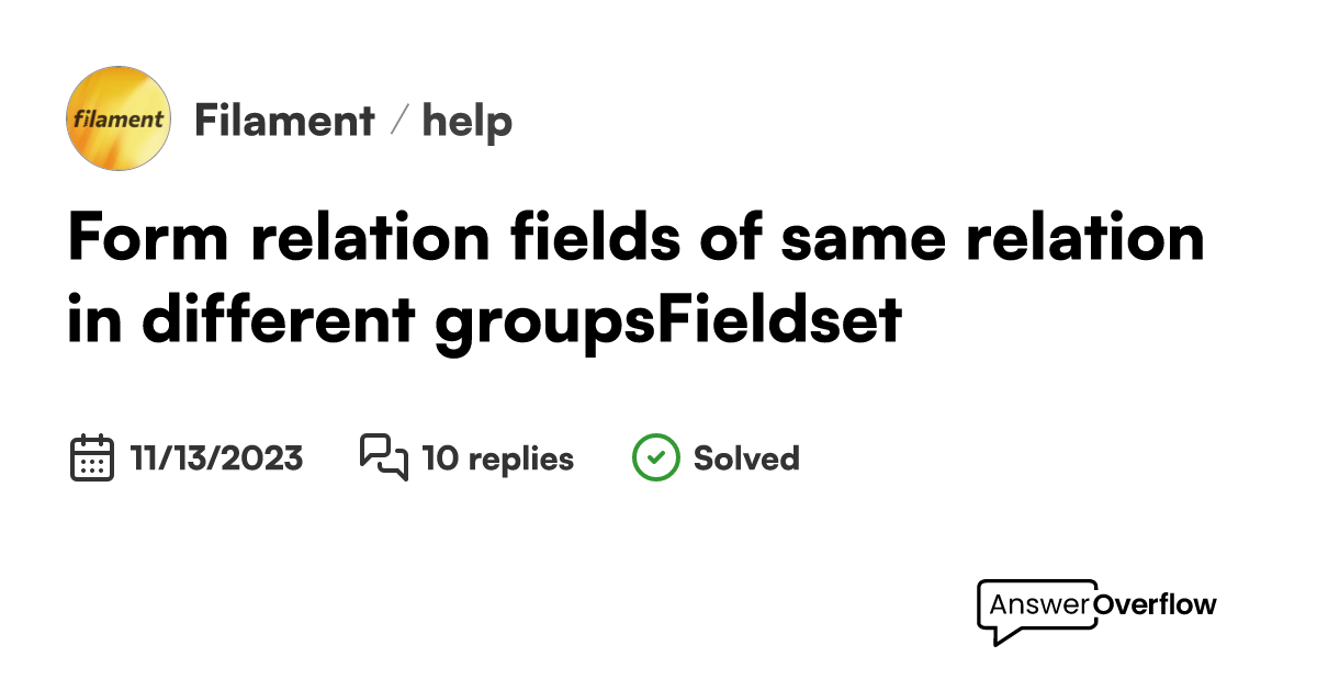 Form Relation Fields Of Same Relation In Different Groupsfieldset Filament 8857