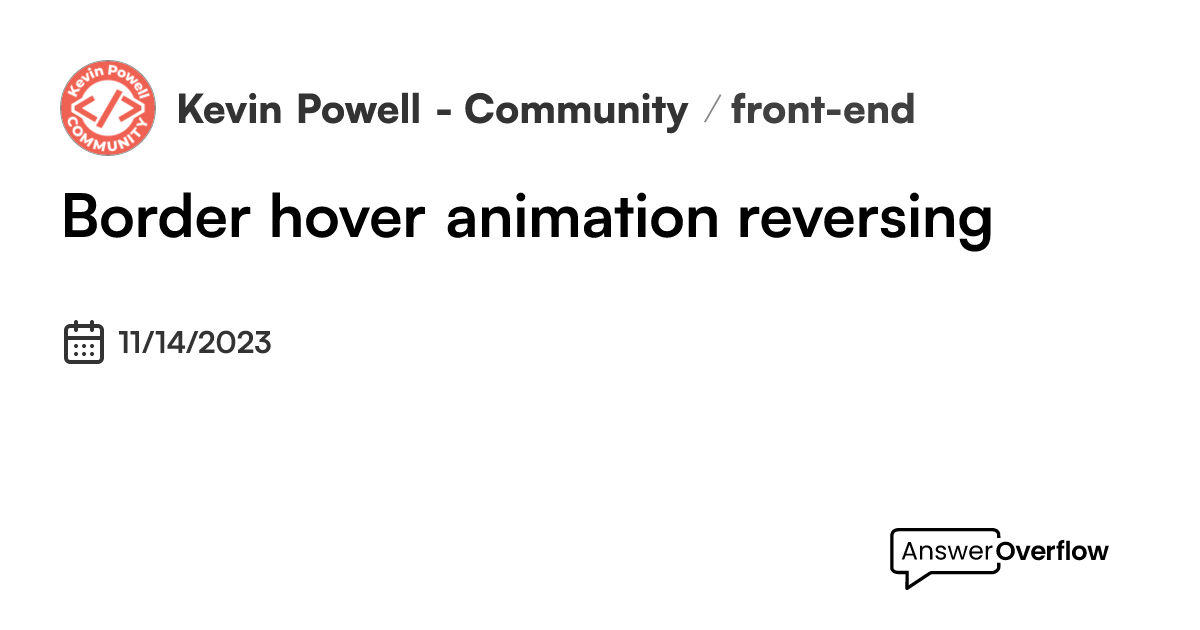 Border hover animation reversing - Kevin Powell - Community