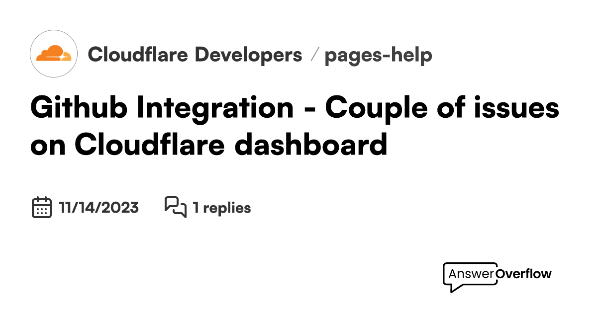 Github Integration - Couple of issues on Cloudflare dashboard - Cloudflare Developers