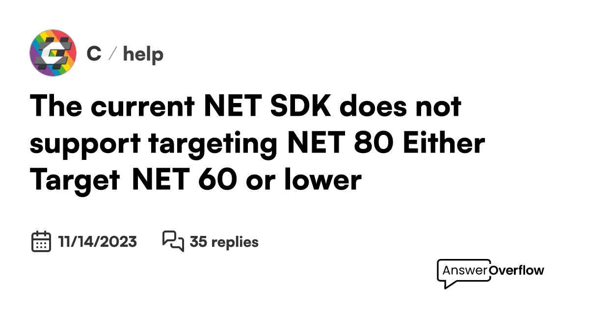 The Current Net Sdk Does Not Support Targeting Net 80 Either Target Net 60 Or Lower C