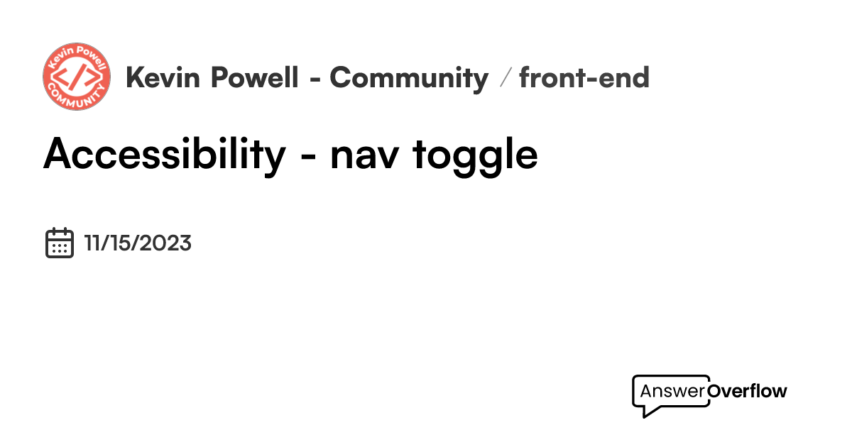 Accessibility - nav toggle - Kevin Powell - Community