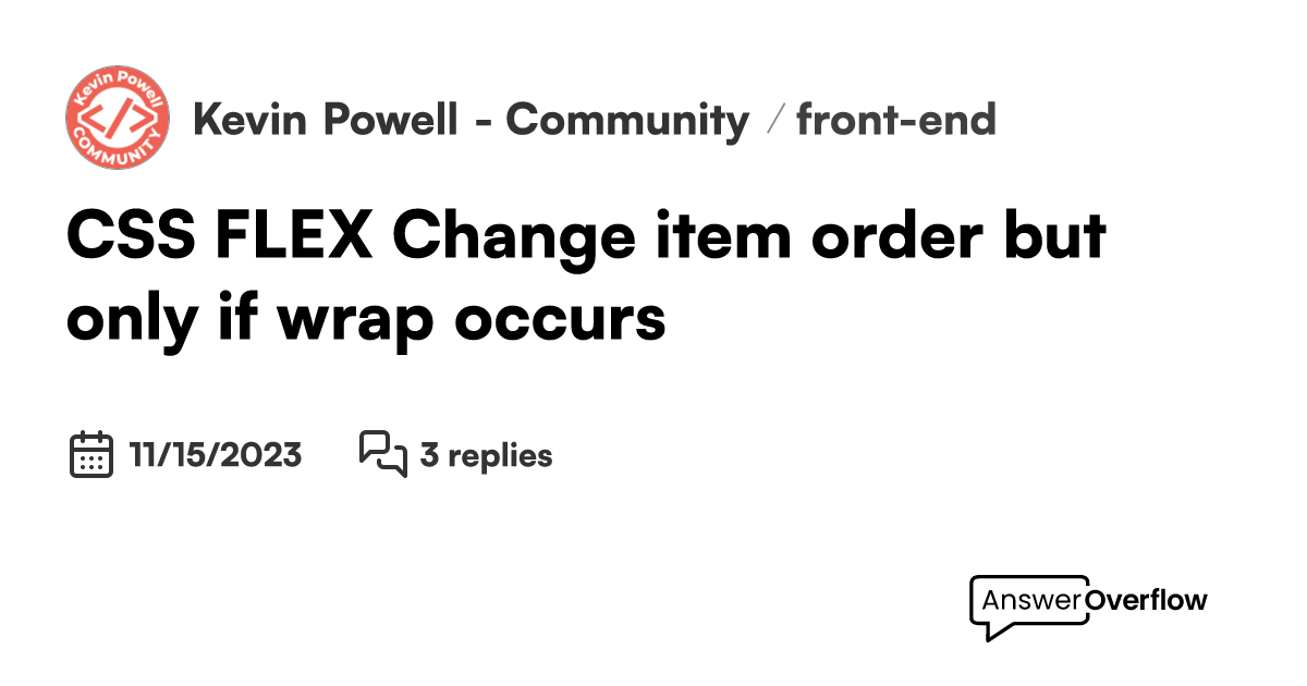 CSS FLEX — Change item order, but only if wrap occurs - Kevin Powell - Community