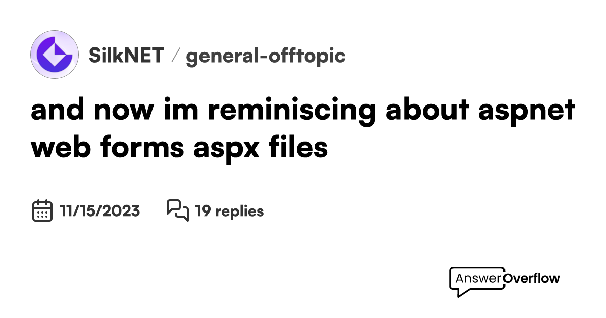 and now im reminiscing about aspnet web forms aspx files - Silk.NET