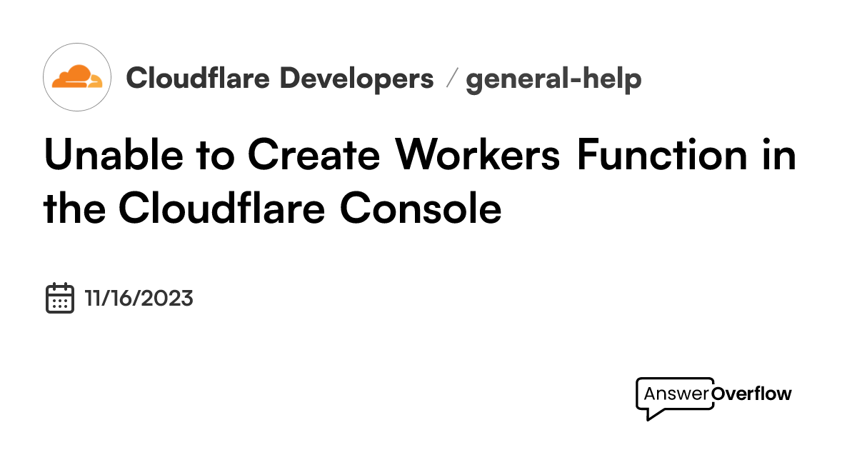 Unable to Create Workers Function in the Cloudflare Console - Cloudflare Developers