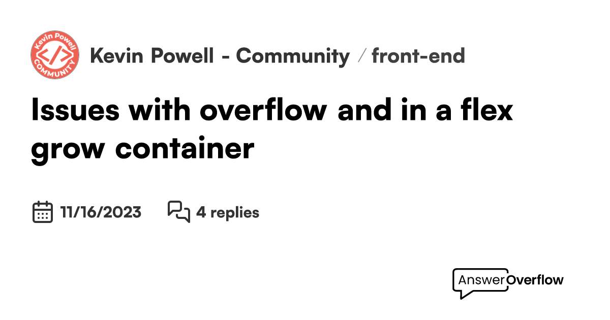 Issues with overflow and in a flex grow container - Kevin Powell - Community