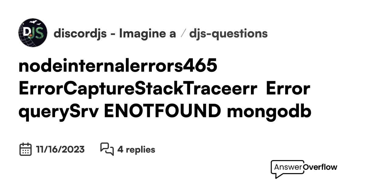Nodeinternalerrors465 Errorcapturestacktraceerr Error Querysrv