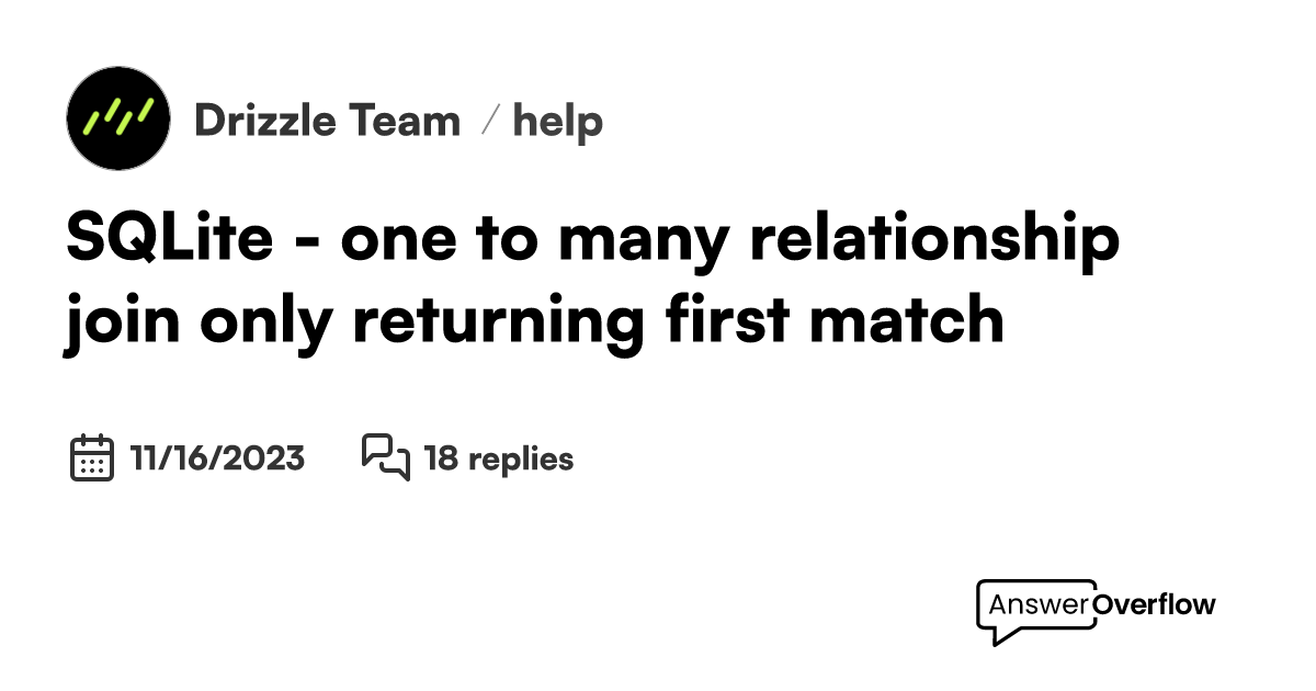 SQLite - one to many relationship, join only returning first match - Drizzle Team