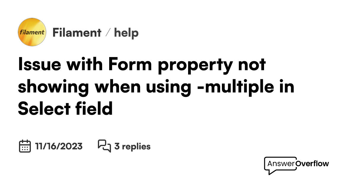 Issue with Form property not showing when using ->multiple() in Select field - Filament