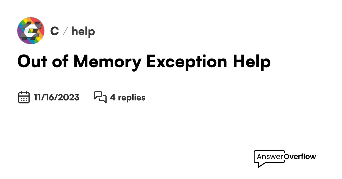Out Of Memory Exception Help C