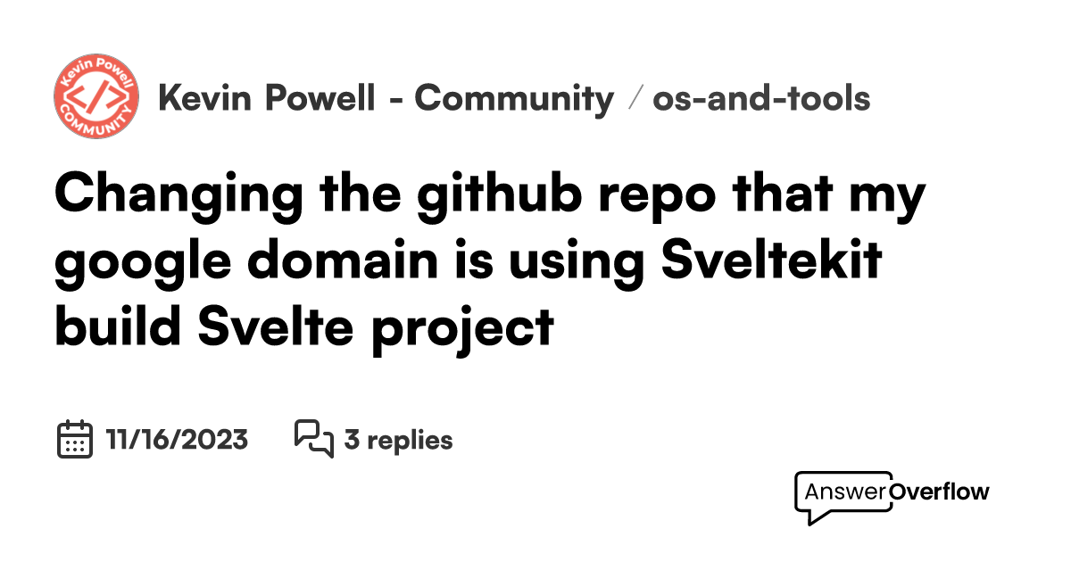 Changing the github repo that my google domain is using (Sveltekit build, Svelte project ...