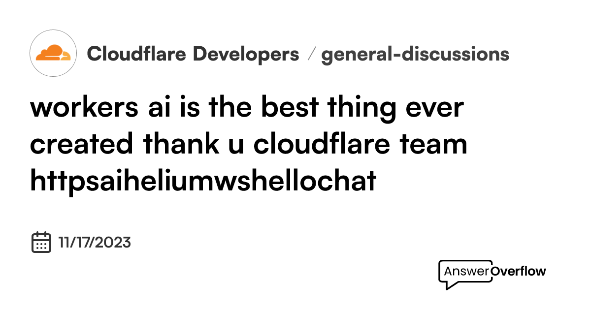 workers ai is the best thing ever created thank u cloudflare team https://ai.helium.ws/hello ...