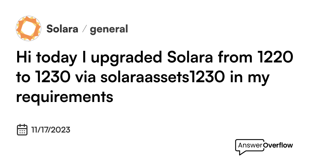 Hi, today I upgraded Solara from 1.22.0 to 1.23.0 (via `solara[assets]==1.23.0` in my ...