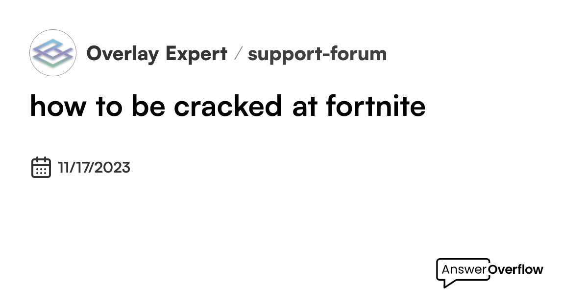how to be cracked at fortnite - Overlay Expert