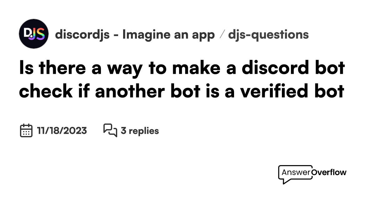 Is there a way to make a discord bot check if another bot is a verified bot? - discord.js ...