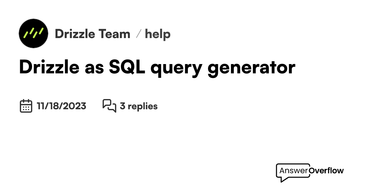 Drizzle as SQL query generator - Drizzle Team