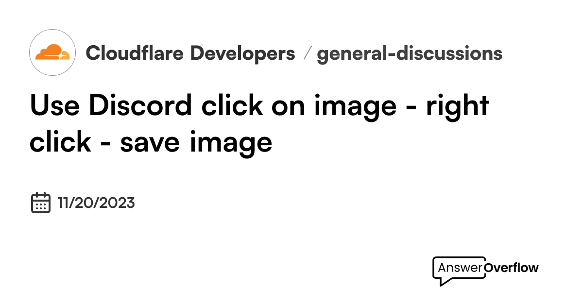 Use Discord, click on image -> right click -> save image - Cloudflare ...
