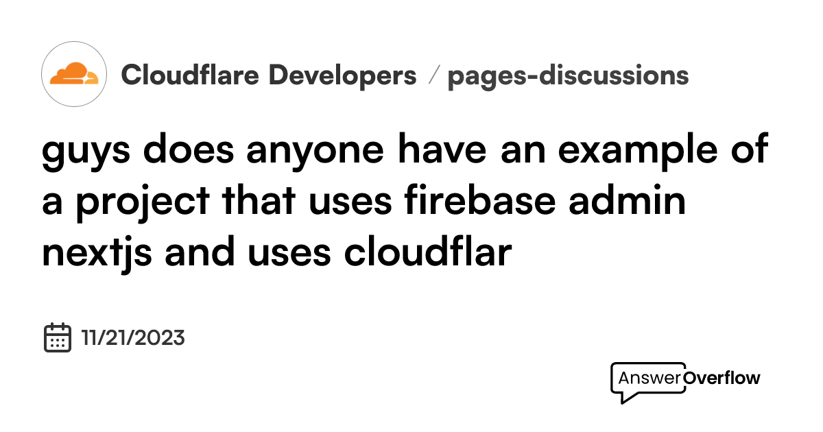 guys, does anyone have an example of a project that uses firebase amdin + nextjs and uses ...